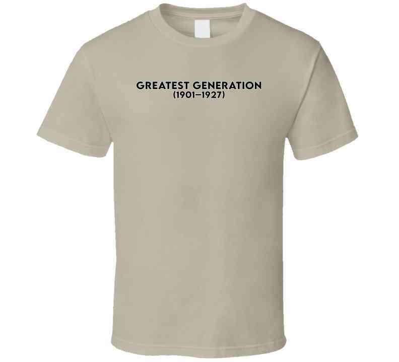 The Greatest Generation (gi Generation) - Born 1901-1927 - Black Txt X ...