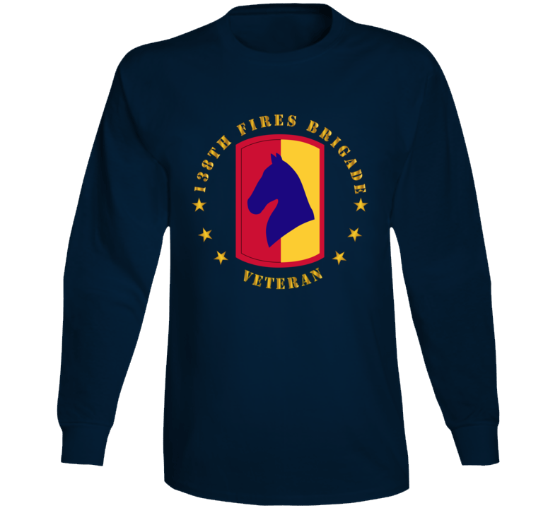 Army - 138th Fires Bde SSI - Veteran wo BackGrd Long Sleeve – MIP Brand ...